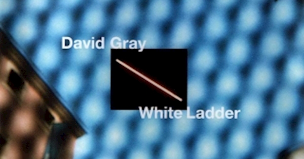David Gray - White Ladder (2020 Remaster)