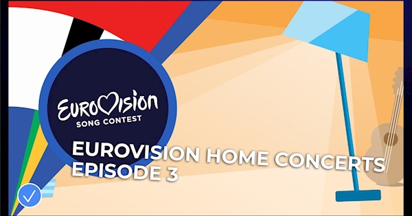 Eurovision Home Concerts - Episode 3