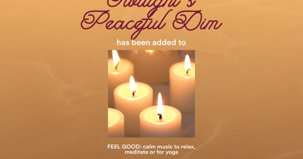 "Twilight's Peaceful Dim" on Spotify's "FEEL GOOD: calm music to relax ...