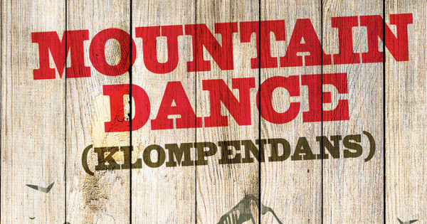 Mountain Crew - Mountain Dance (Klompendans)