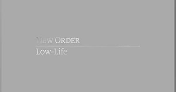 New Order - Low Life (DEFINITIVE)