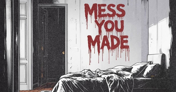 Noah Bowman - Mess You Made