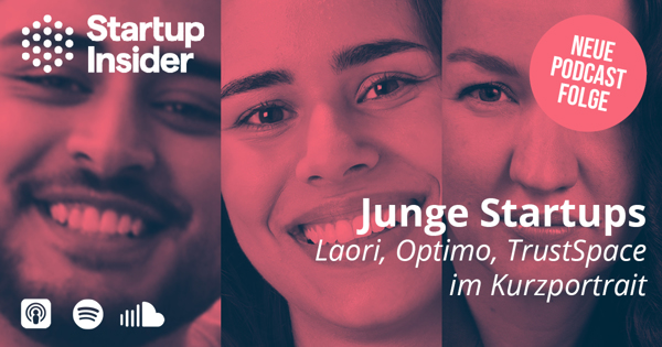 Junge Startups – Laori, Optimo & TrustSpace