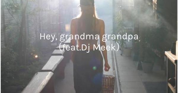 Hey, grandma grandpa