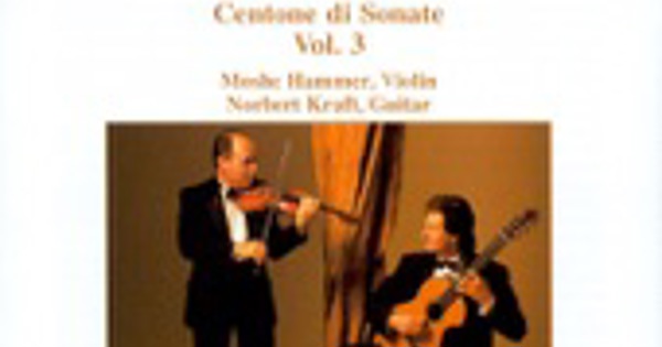 Norbert Kraft, Moshe Hammer, Violin - Paganini - Centone Di Sonate Vol.3