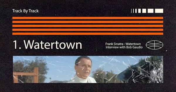 Frank Sinatra - Watertown Enhanced Album Playlist With Track-By-Track ...
