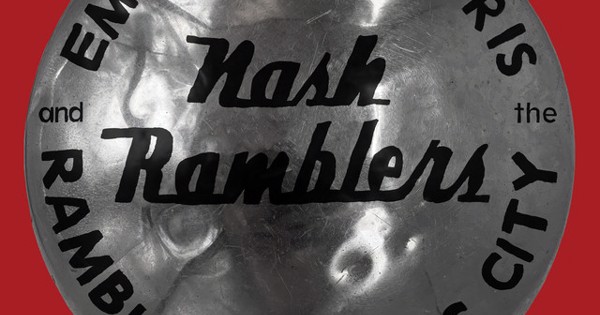 Emmylou Harris, The Nash Ramblers - Ramble in Music City: The Lost ...