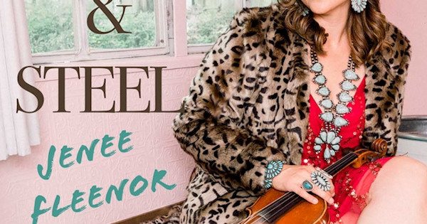 Jenee Fleenor - Fiddle & Steel