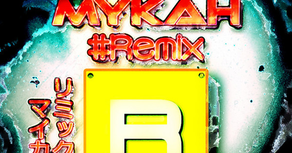 Mykah - #Remix