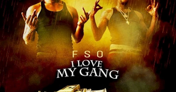 FSO - I Love My Gang - Single