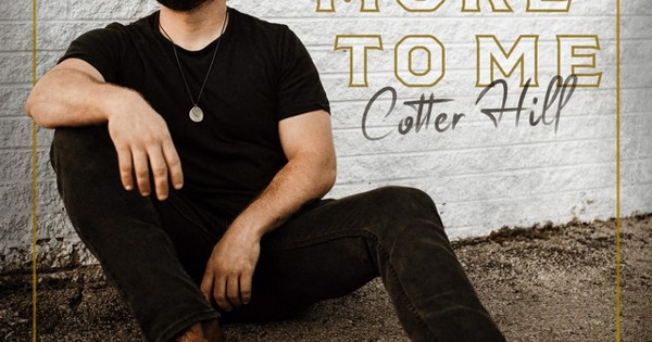 Cotter Hill - More To Me