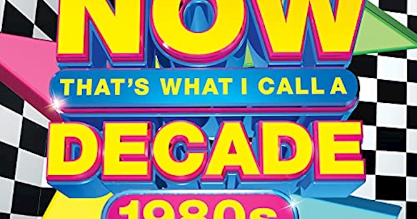 Various - NOW That's What I Call A Decade: 1980's