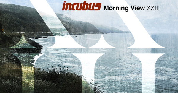 Incubus - Morning View XXIII