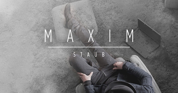 Maxim - Staub (Edition 2014)