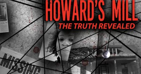 Howard's Mill: The Truth Revealed