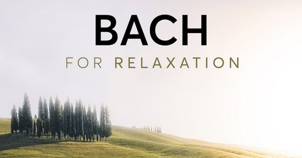 Bach For Relaxation
