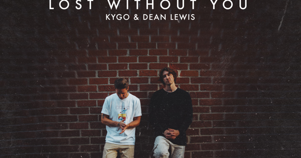 Kygo - Lost Without You (with Dean Lewis)