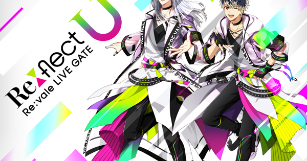 Re:vale LIVE GATE “Re:flect U” DAY 1