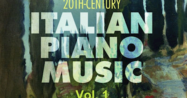 Various Artists - 20th Century Italian Piano Music, Vol. 1