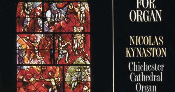 Nicolas Kynaston - Concert Pieces for Organ from Chichester Cathedral