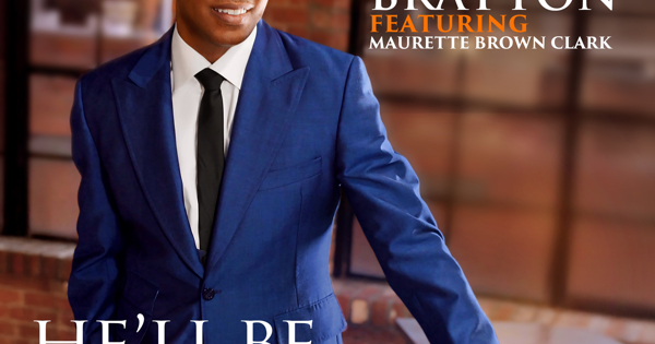 David Bratton feat. Maurette Brown Clark - "He'll Be There"