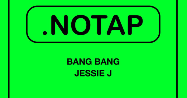 NOTAP - Bang Bang