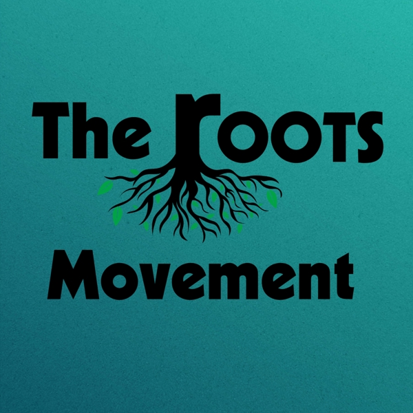 The ROOTS Movement