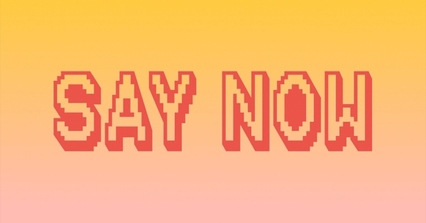Say Now Official Website