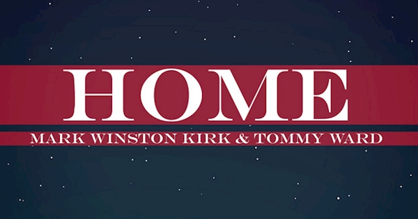Home by Tommy Ward & Mark Winston Kirk