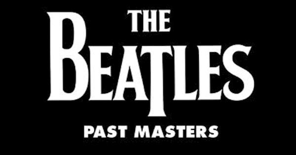 The Beatles - Past Masters (Vols. 1 & 2 / Remastered)