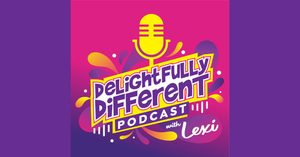 Delightfully Different with Lexi