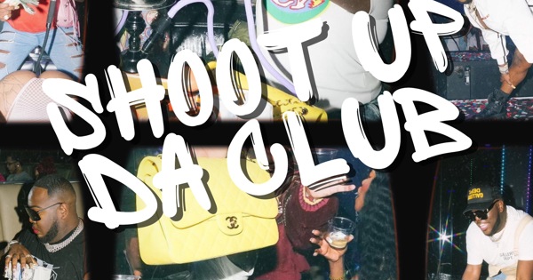 Shoot Up Da Club