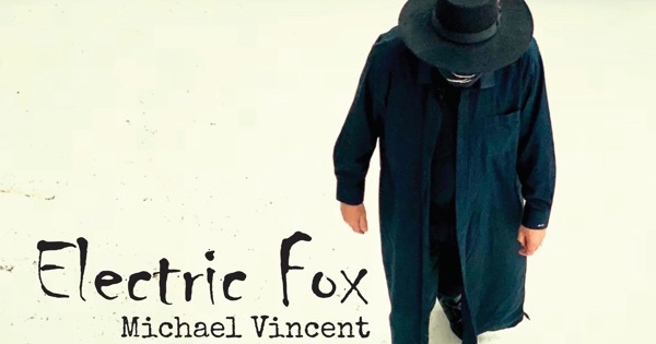 Michael Vincent - Electric Fox