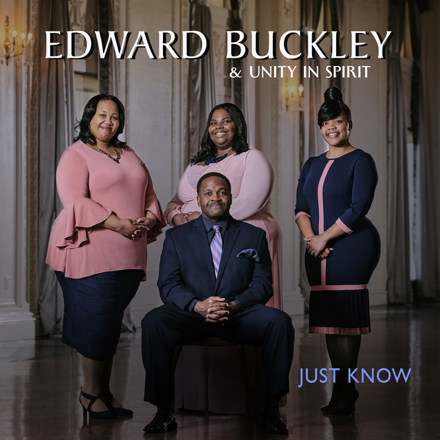 Edward Buckley & Unity in Spirit - "Just Know"