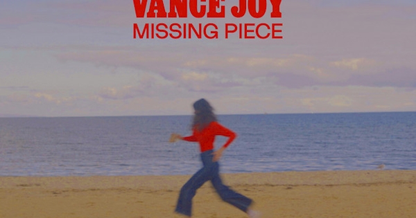 Vance Joy - Missing Piece