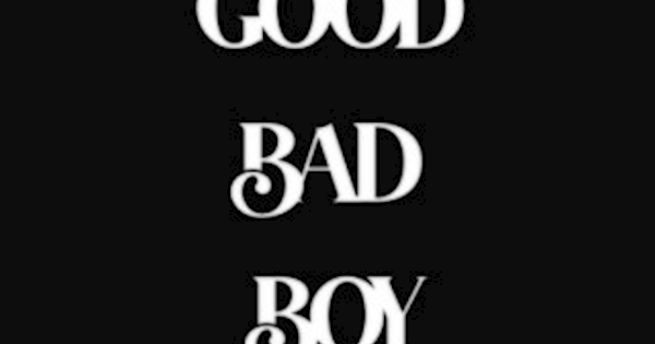 Good Bad Boy