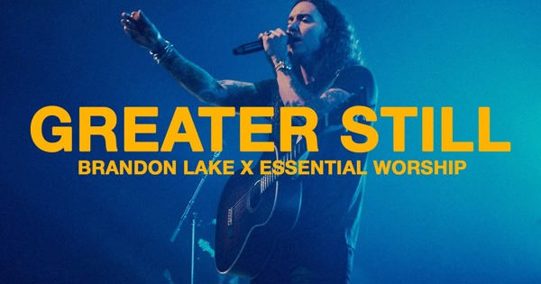 GREATER STILL - Brandon Lake: LIVE