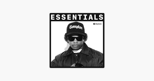 ‎Eazy-E Essentials by Apple Music Hip-Hop