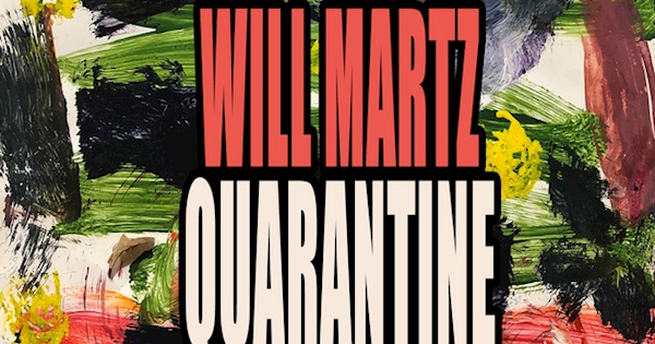Will Martz - Martz: Quarantine