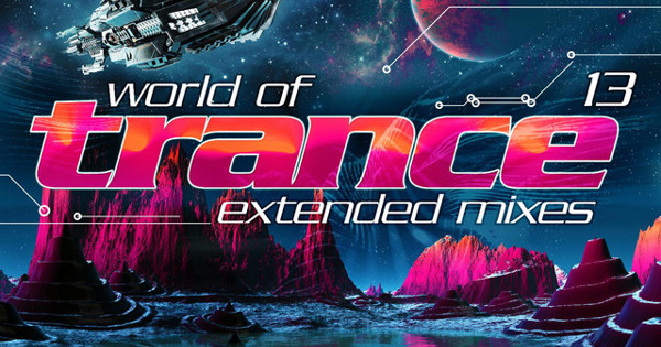 Various Artists - World Of Trance 13 (Extended Mixes)
