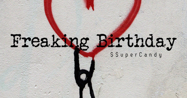 $$uperCandy - Freaking Birthday