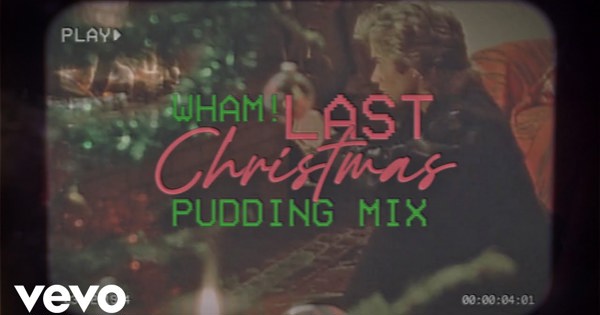 Wham! - Last Christmas (Pudding Mix - Official Lyric Video)