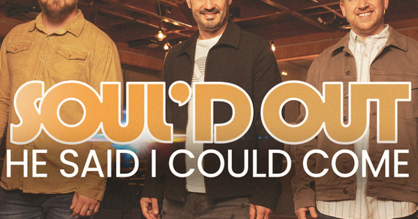 Soul'd Out - He Said I Could Come