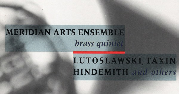 Meridian Arts Ensemble - Winning Artists Series - Lutoslawski, Taxin ...