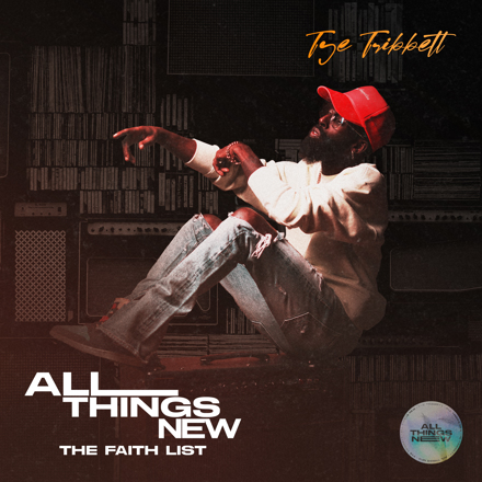 Tye Tribbett - All Things New: The Faith List
