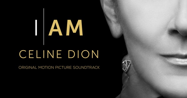 Céline Dion - I AM: CELINE DION (Original Motion Picture Soundtrack)
