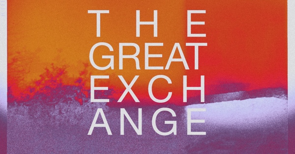 The Great Exchange
