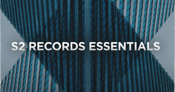 S2 Records Essentials