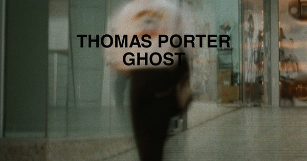 Thomas Porter - Ghost