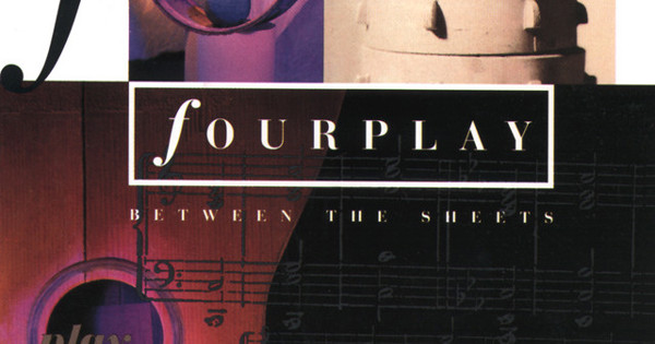Fourplay - Between The Sheets